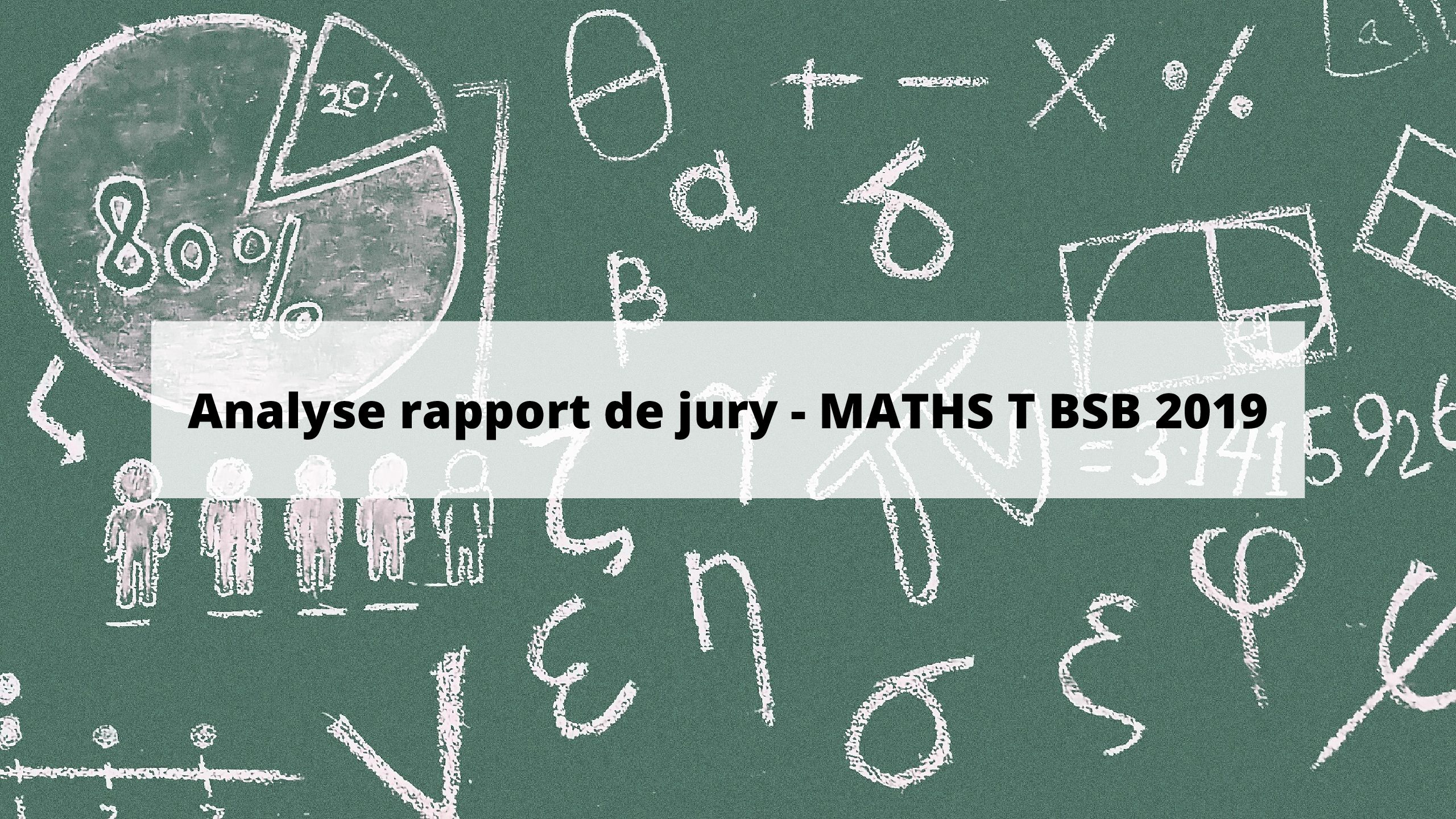 Analyse rapport de jury - MATHS II ESSEC 2019 - Mister Prépa