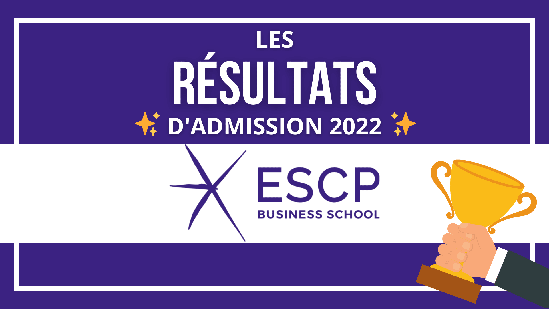 Résultats admission ESCP 2022 - Mister Prépa