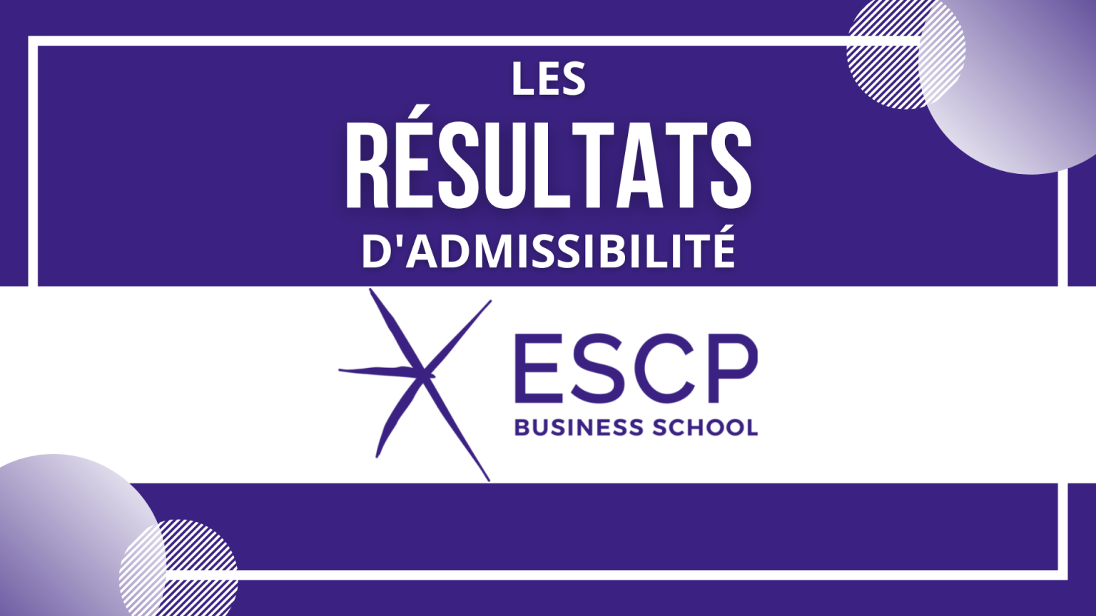Résultats admissibilité ESCP 2026 - Mister Prépa