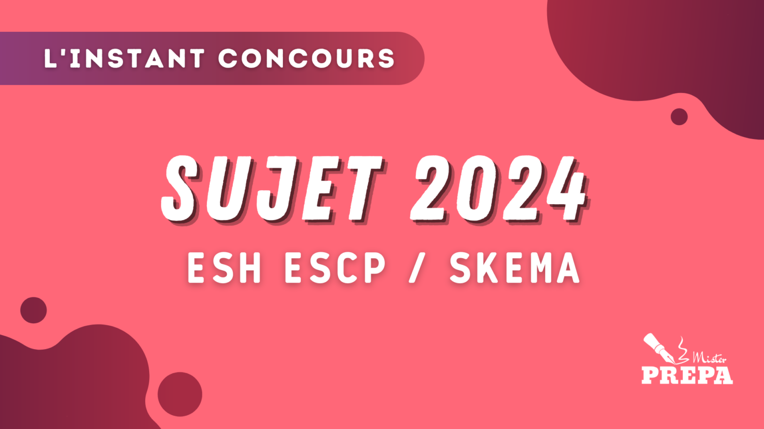 ESH ESCP / SKEMA 2024 – Sujet - Mister Prépa