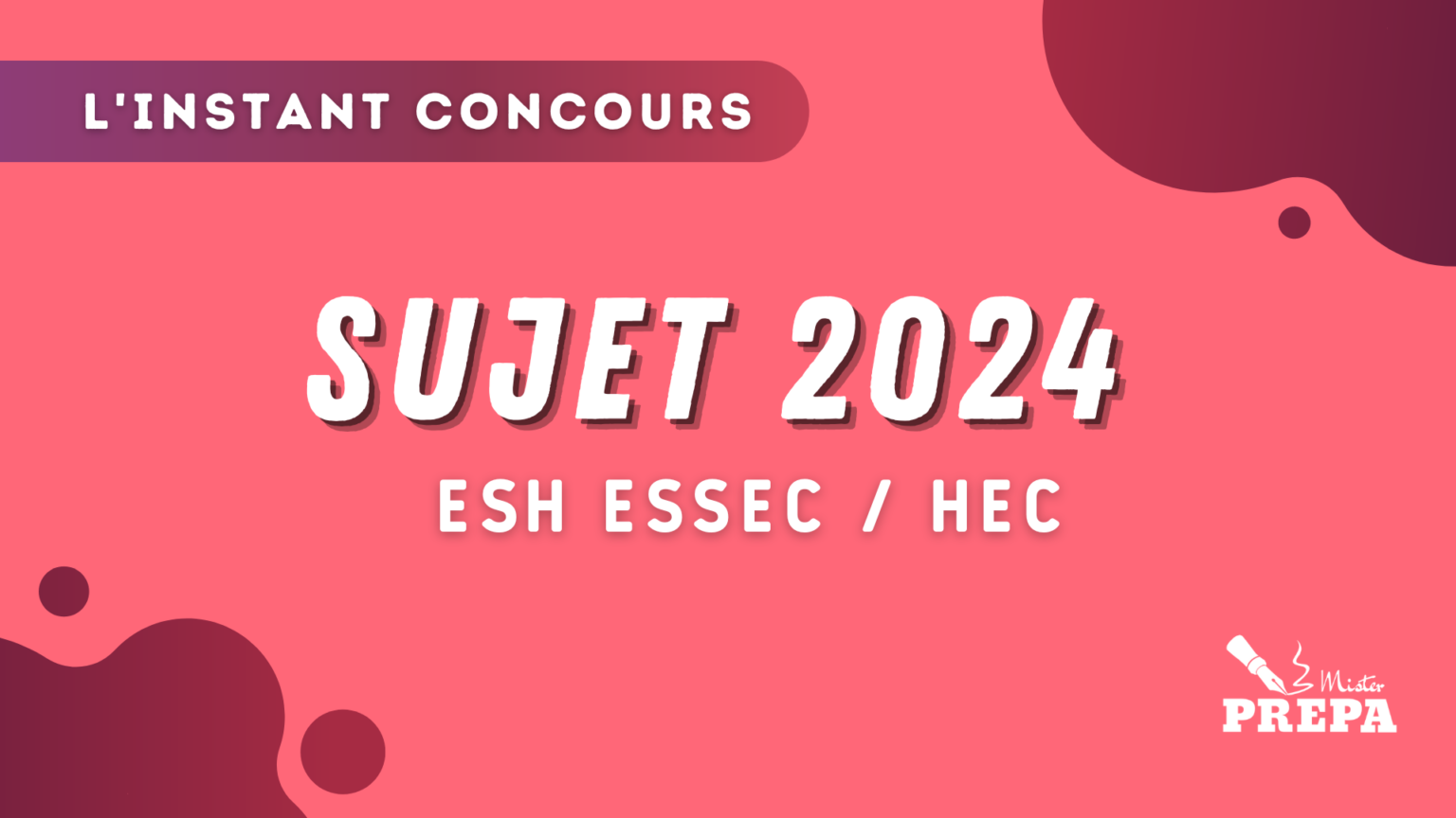ESH ESSEC / HEC 2024 – Sujet - Mister Prépa