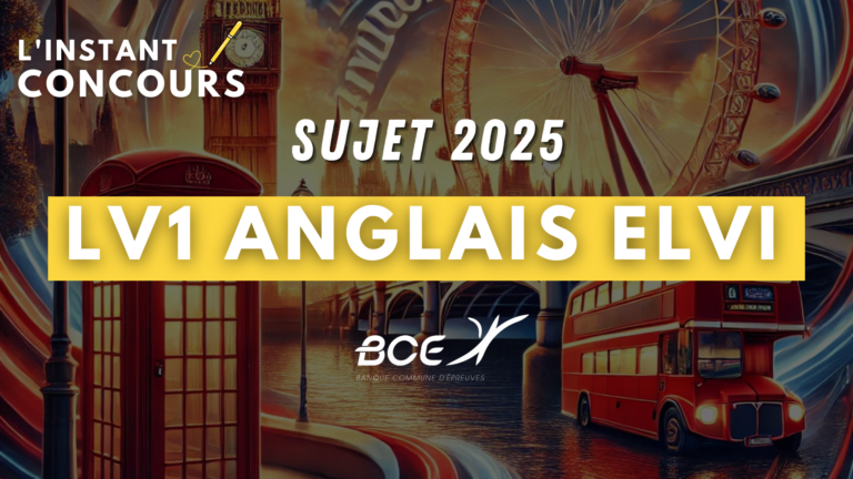 Anglais LV1 ELVI 2025 - Sujet - Mister Prépa