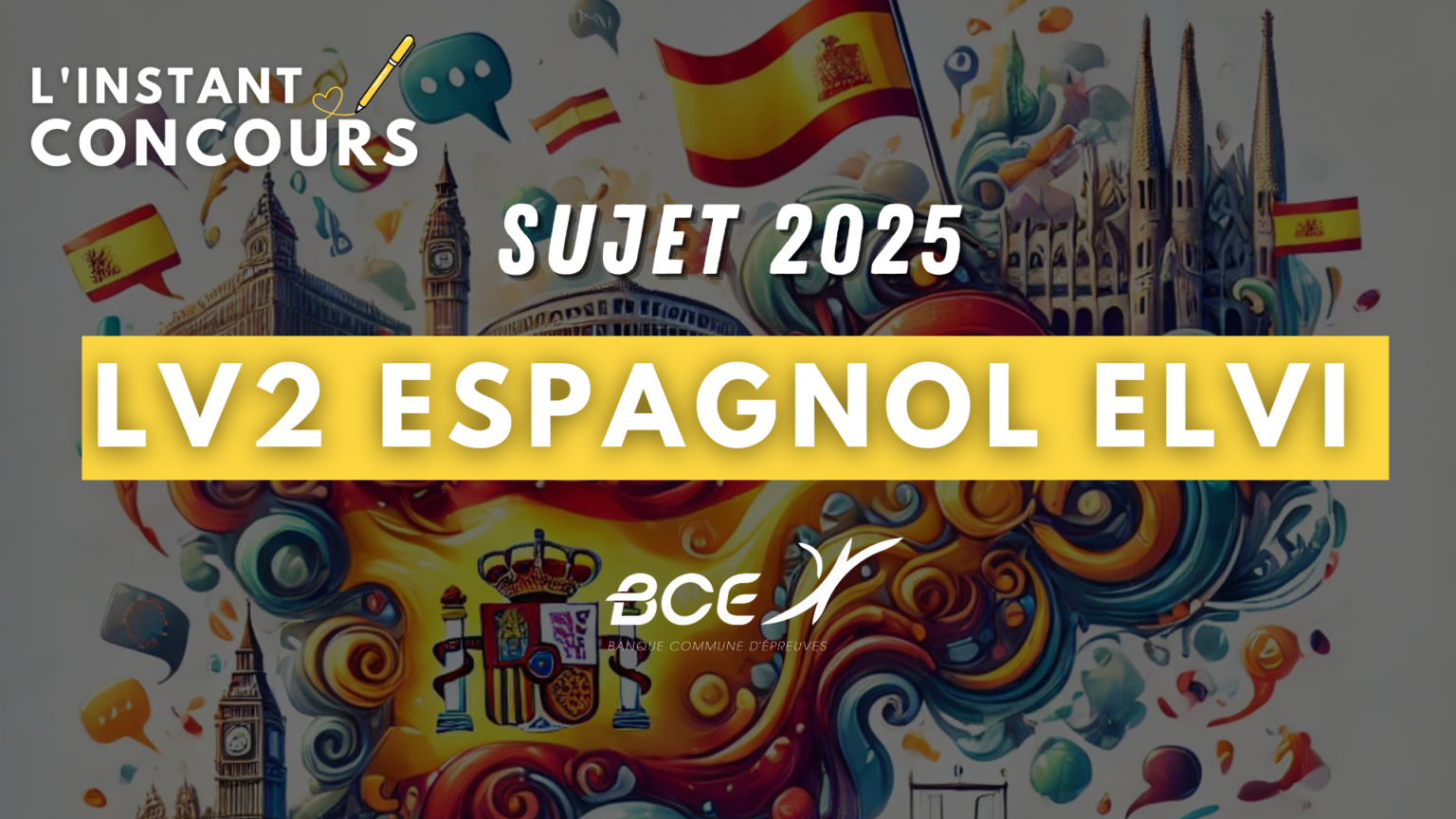 Espagnol LV2 ELVI 2025 - Sujet - Mister Prépa